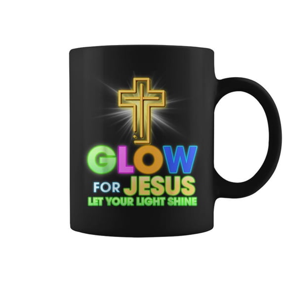 Glow For Jesus Let Your Light Faith Cros Christian Religious Coffee ...