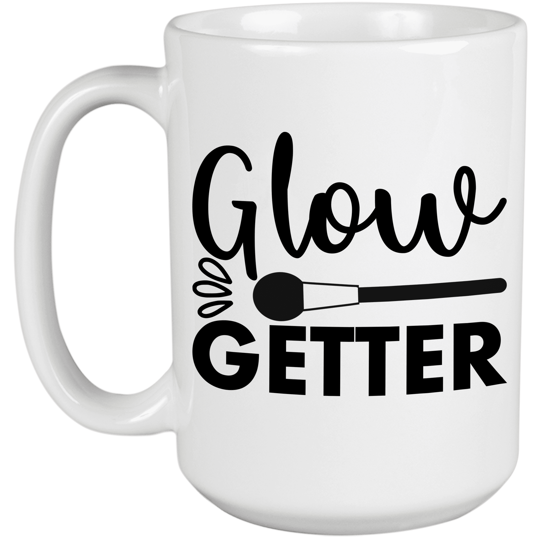 Glow Getter Sayings - Beauty Themed Merch for Makeup Artist or ...
