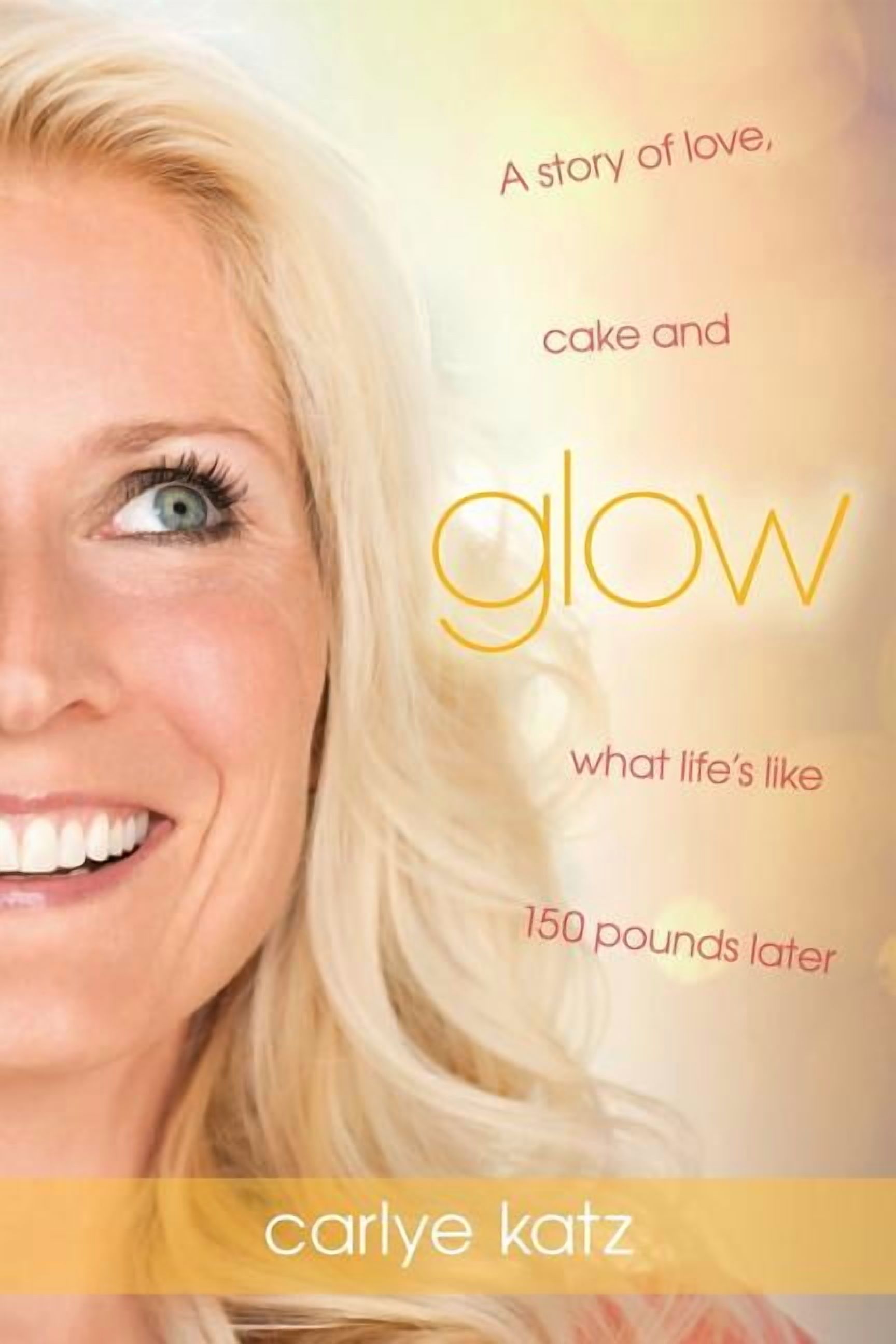 Glow (Paperback) by Carlye Katz - Walmart.com