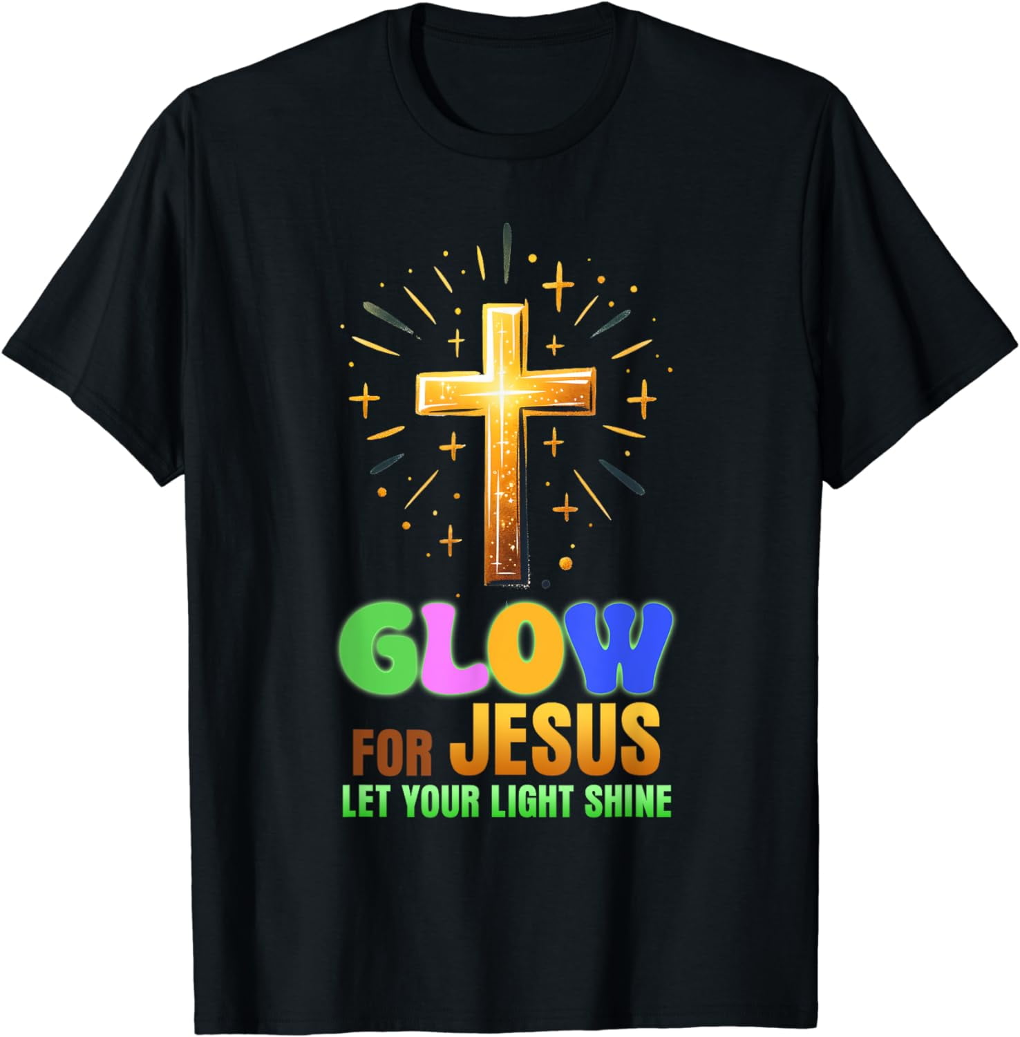Glow for Jesus Let Your Light Shine Faithful Motivation T-Shirt ...