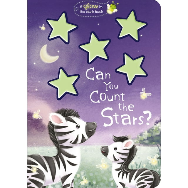 Glow-in-the-Dark Bedtime Book: Can You Count the Stars? (Board book ...