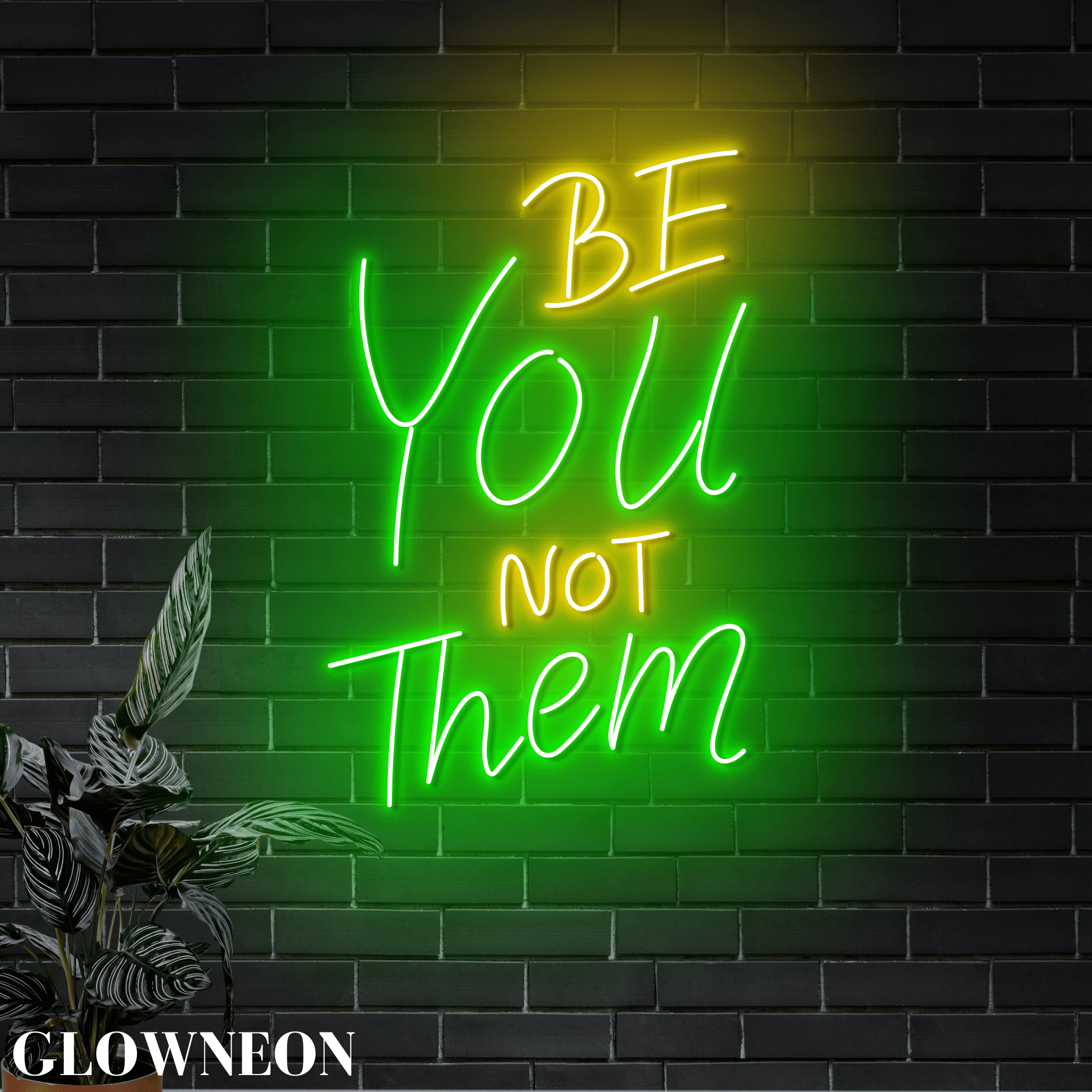 Glowneon Be You Not Them Wall Led Light, Motivational Quote Neon Sign ...