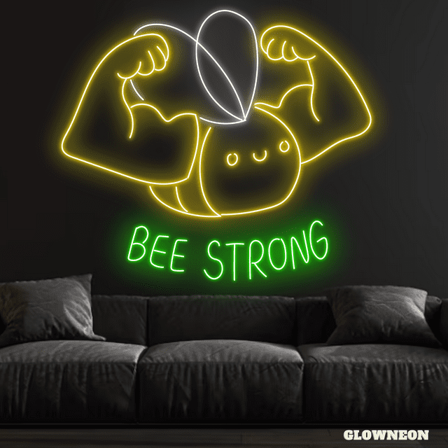 Glowneon Bee Strong Neon Sign Funny Sign Gym Decor Gym Led Sign
