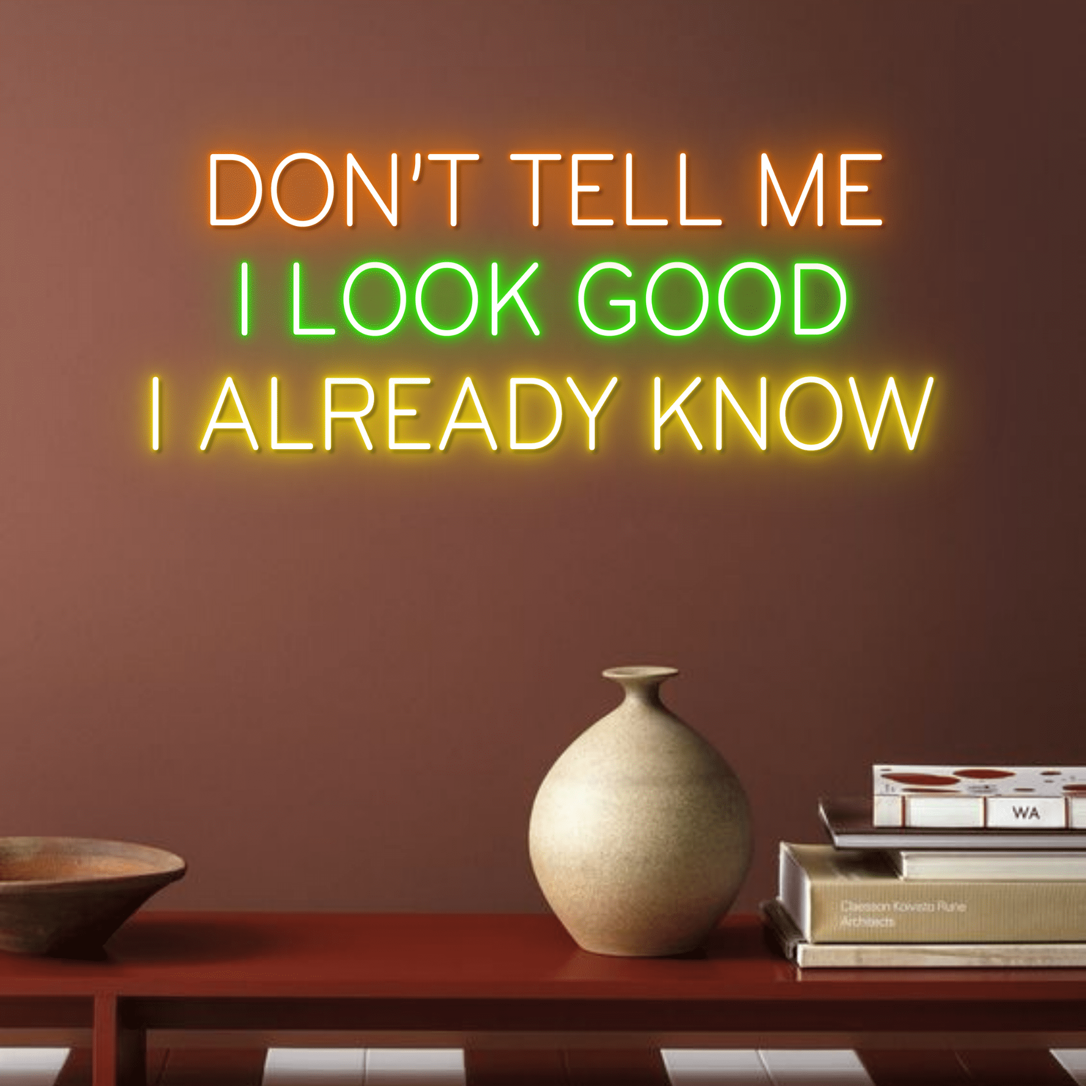 Glowneon Don't Tell Me I look Good Neon Sign, Long-lasting Light Decor ...