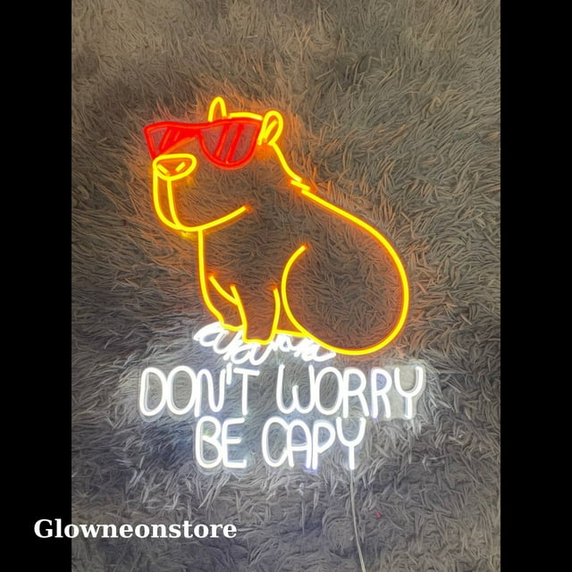 Glowneon Don't Worry Be Capy Neon Sign, Capybara Neon Sign, Capybara ...