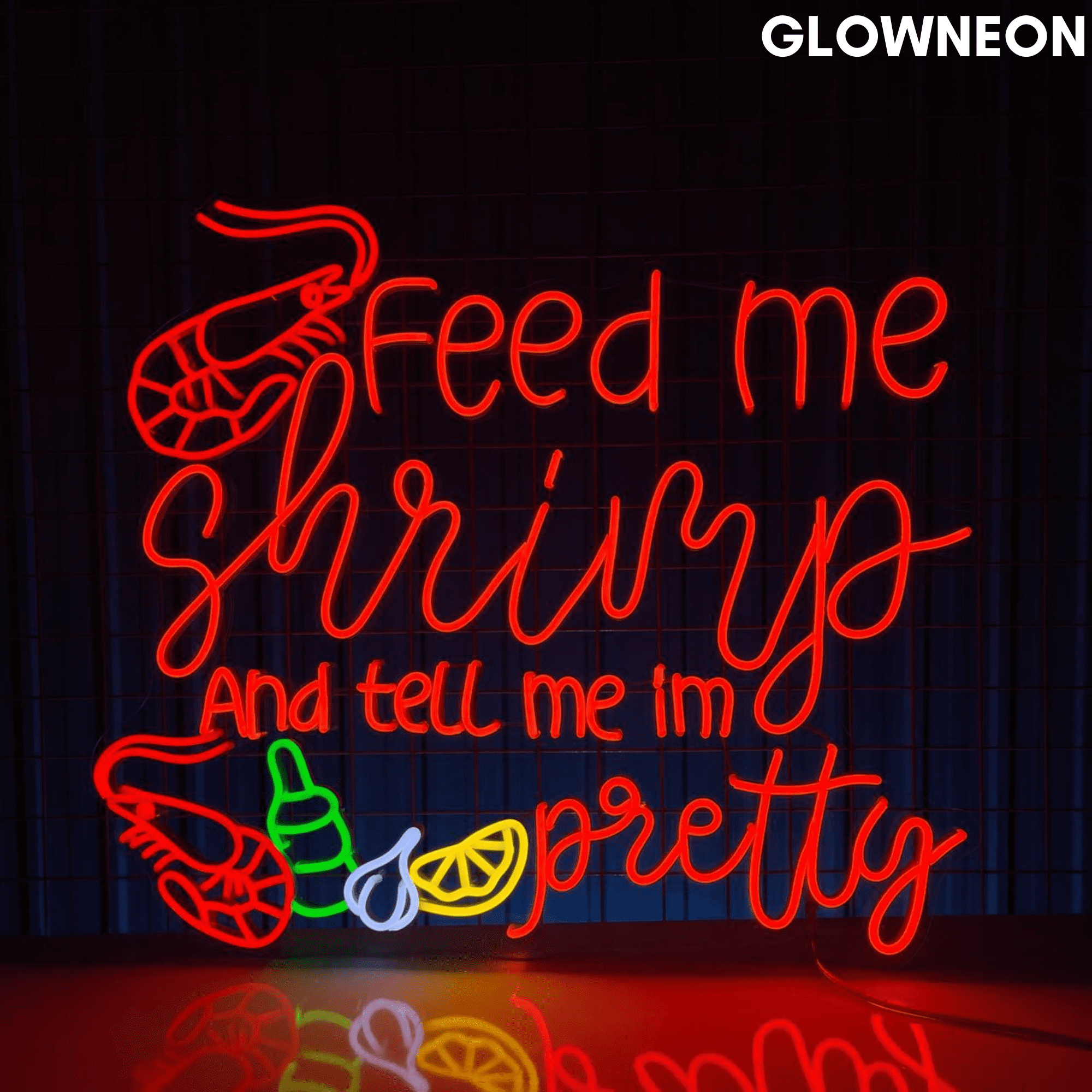 Glowneon Feed Me Shrimps And Tell Me I'm Pretty Neon Led Seafood Sign ...