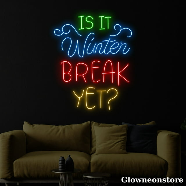 Glowneon Is It Winter Break Yet Neon Sign, Christmas Quotes LED Sign ...