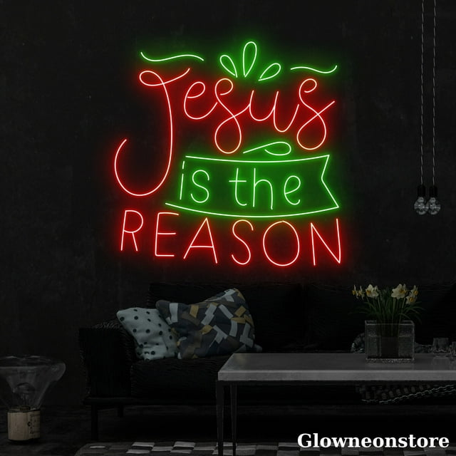 Glowneon Jesus Is The Reason Neon Sign, Jesus Is The Reason LED Sign ...