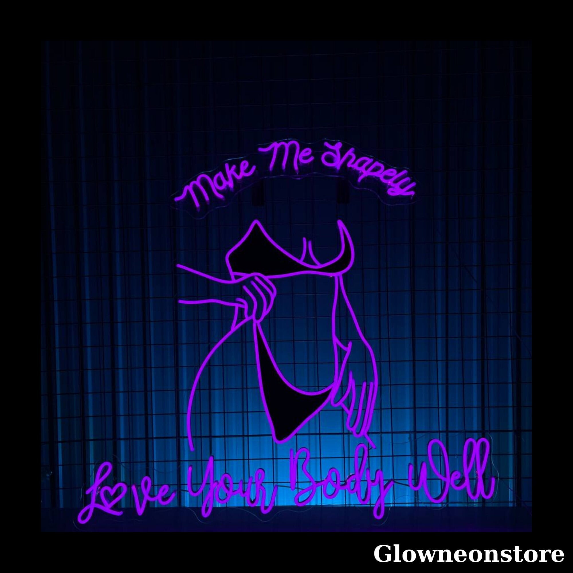 Glowneon Make Me Shapely Love Your Body Well Neon Sign, Motivation ...