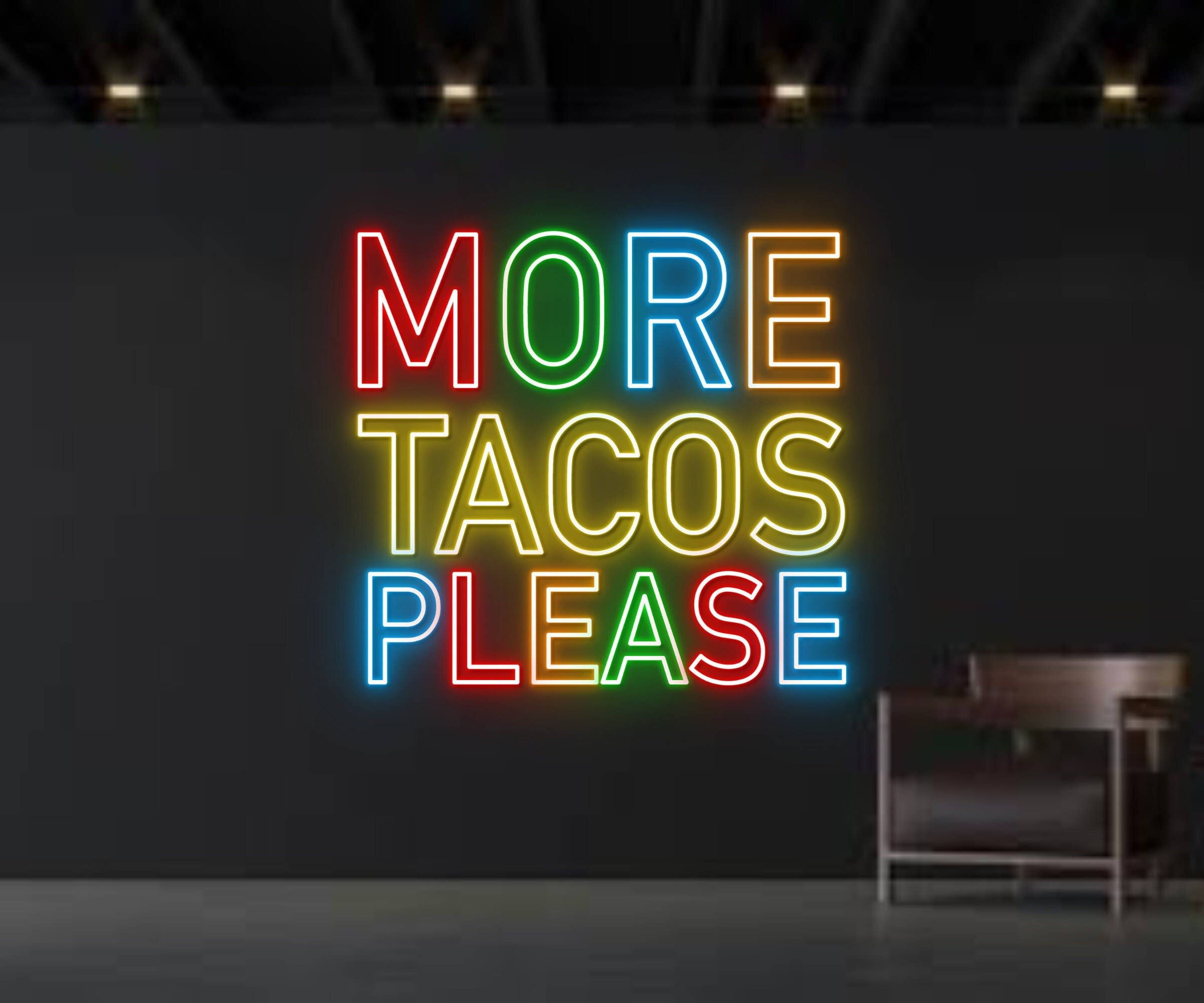 Glowneon More Tacos Please Neon Sign, Mexico Restaurant Wall Decor ...