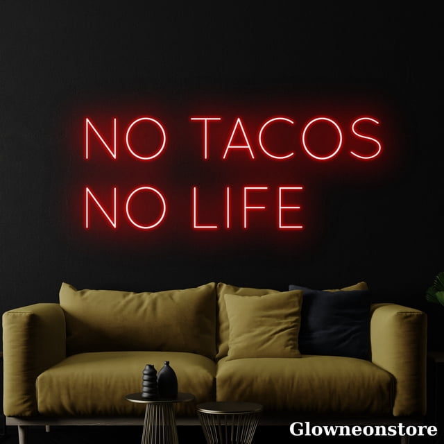Glowneon No Tacos No Life Neon Sign, Tacos Led Sign, Mexican Food Led ...