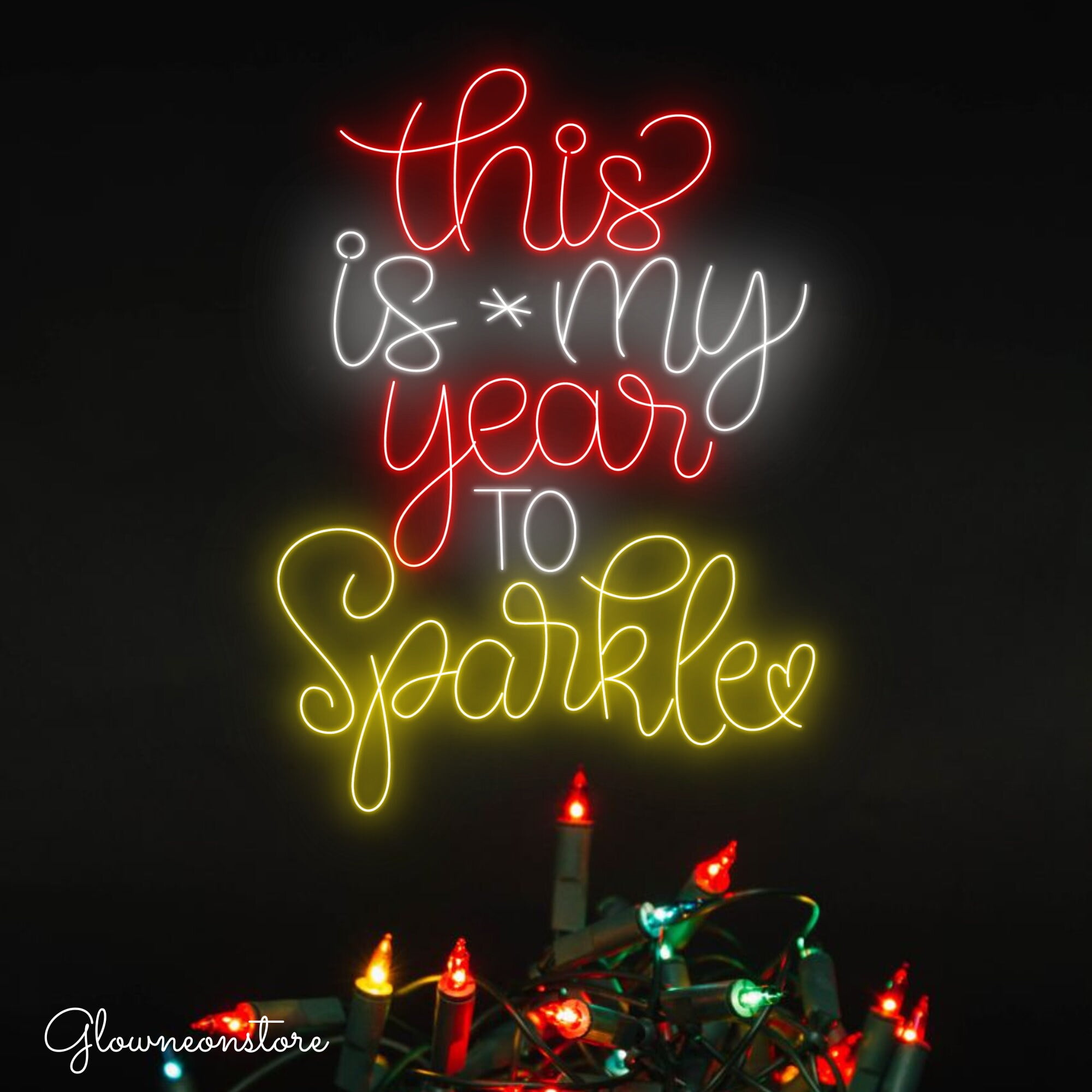 Glowneon This Is My Year To Sparkle Neon Sign, My Year Led Sign ...