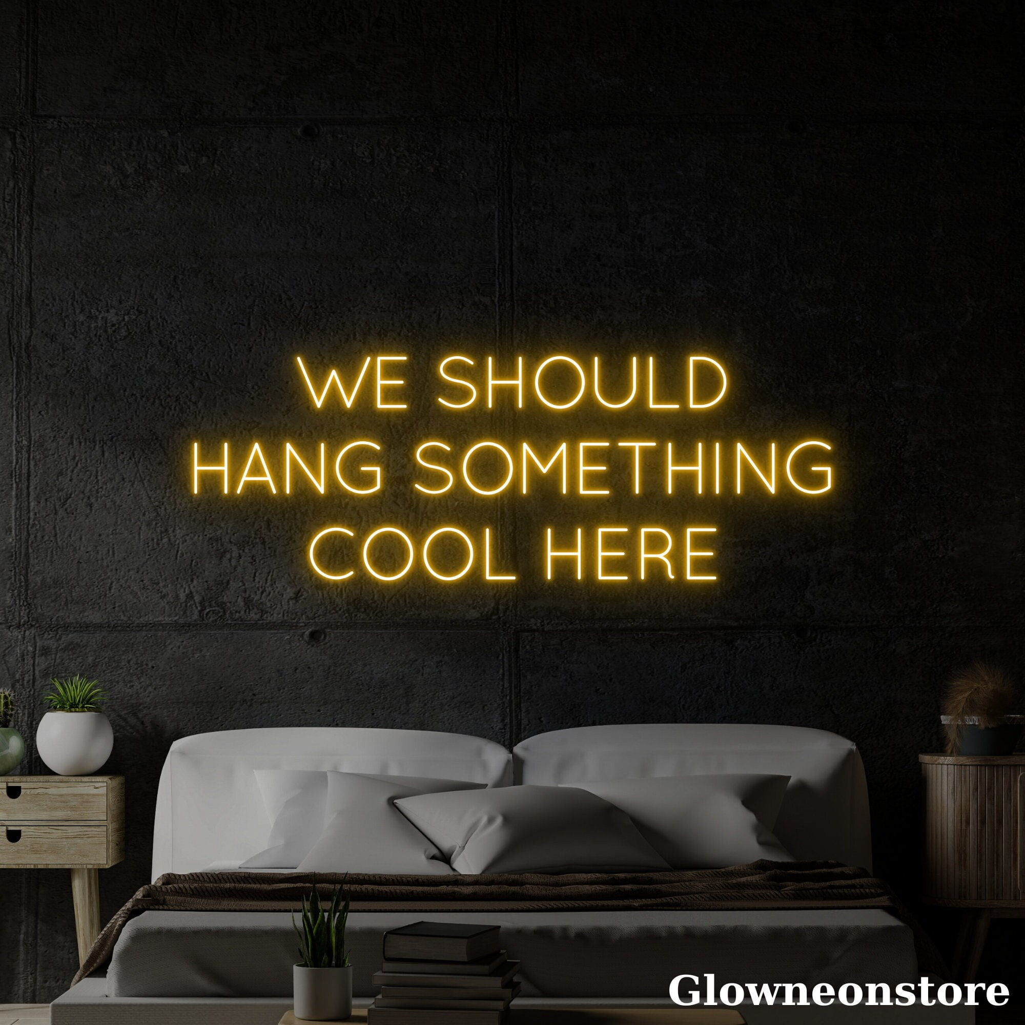 Glowneon We Should Hang Something Cool Here Neon Sign, Motivation ...