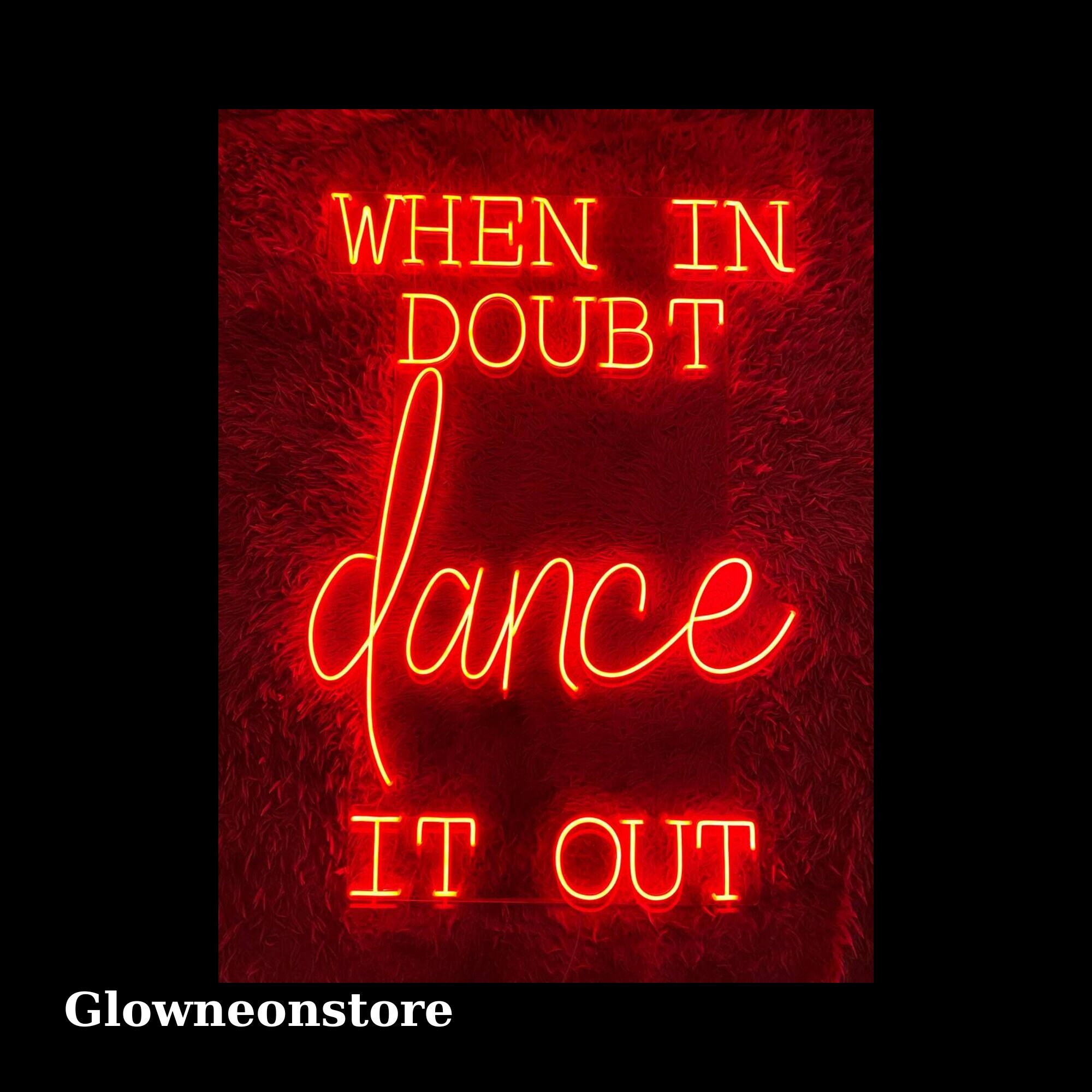 Glowneon When It Doubt Dance It Out Neon Sign, Inspirational Quote Name ...