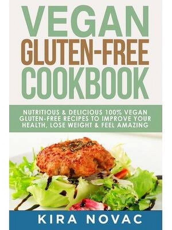Gluten-Free Recipes Guide, Celiac Disease Cookbook: Vegan Gluten Free ...