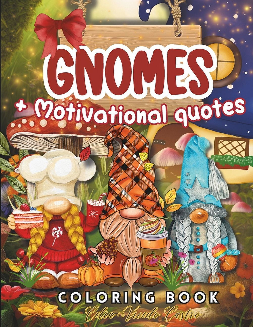Gnomes Coloring Book: With Motivational Quotes. Playful Gnome Designs ...