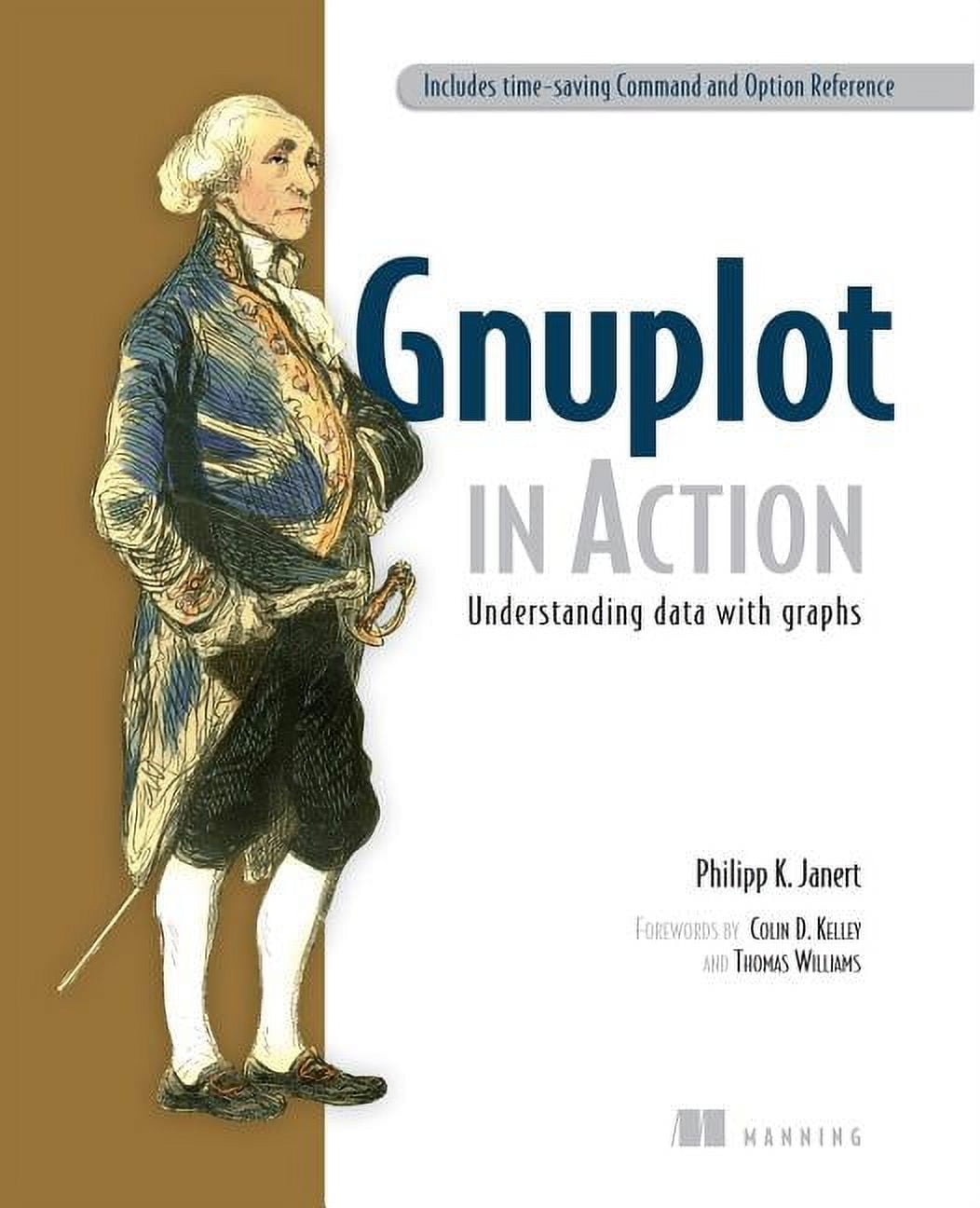 Gnuplot in Action: Understanding Data with Graphs (Paperback) by Philipp K Janert - Walmart.com