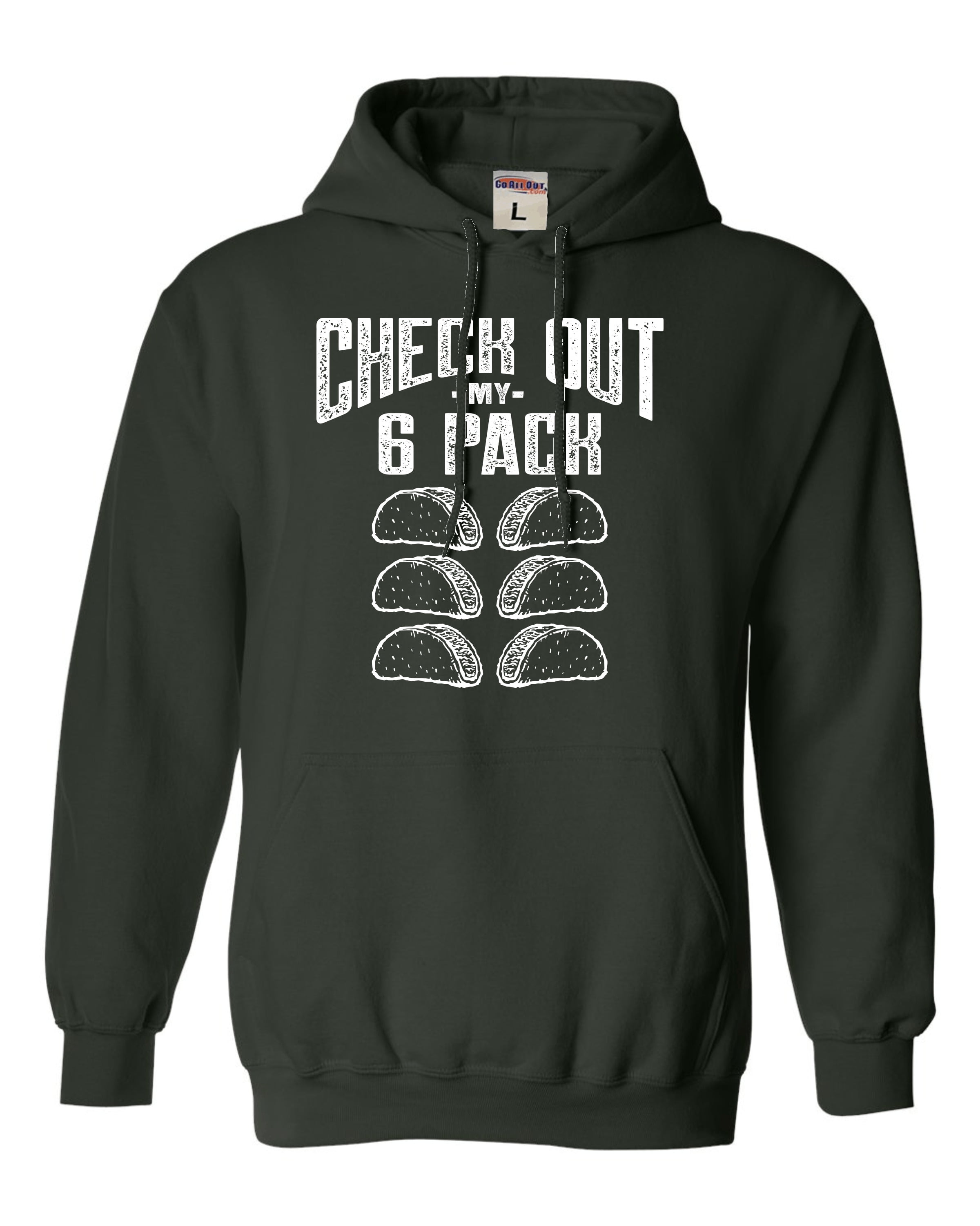 Go All Out Check Out My 6 Pack Tacos Funny Sweatshirt Hoodie Mens/Youth ...