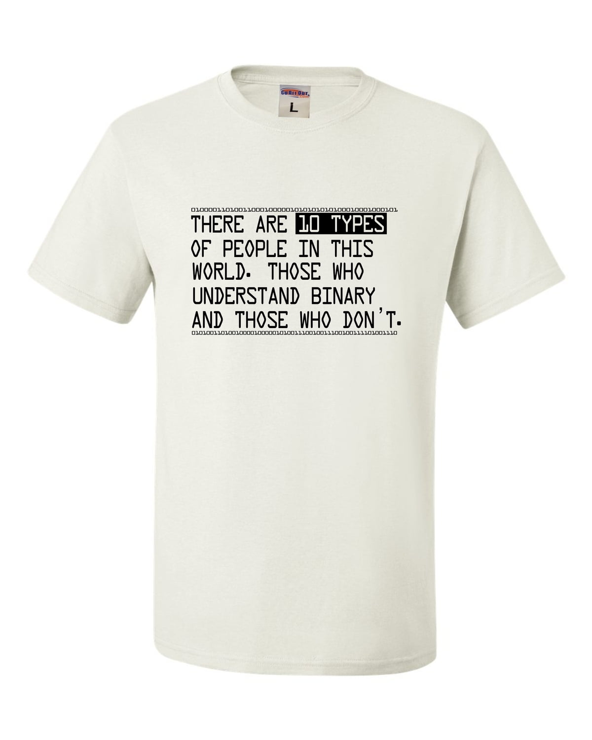 Go All Out There Are 10 Types Of People In This World Binary Fun T ...