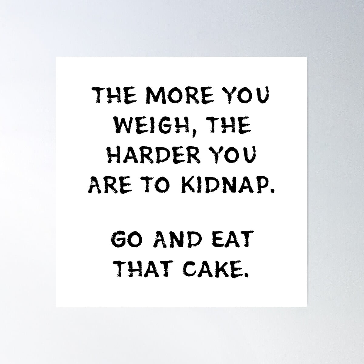 Go And Eat That Cake Poster Wall Art, Modern Wall Decor For Living Room ...