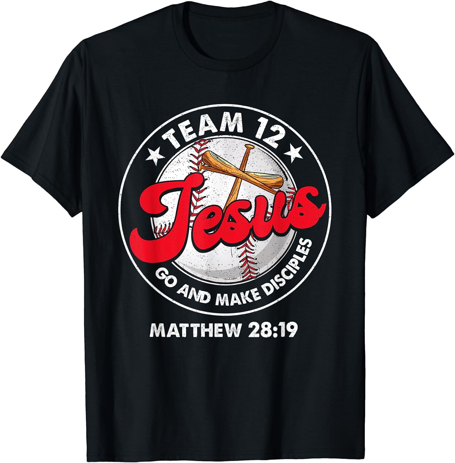 Go And Make Disciples,Jesus and Baseball Matthew 28:19 Verse T-Shirt ...