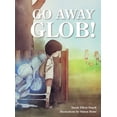 Go Away Glob, (Hardcover) - Walmart.com