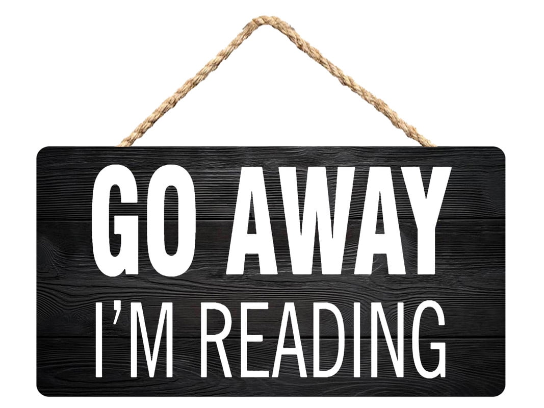 Go Away I'M Reading Wooden Sign Wall Art Wall Decor 6"x12" - Walmart.com