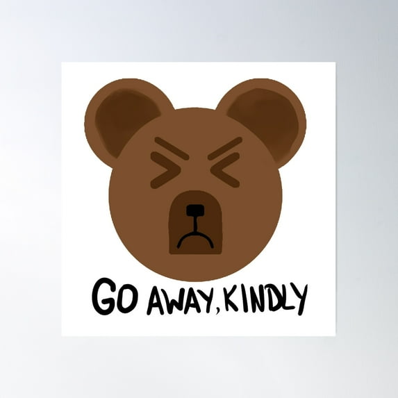 Go Away Kindly – Grumpy Bear Sticker Poster Wall Art, Modern Wall Decor ...