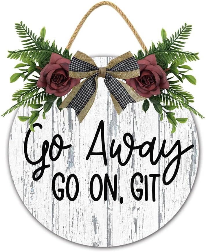 Go Away Go On Git Sign Rustic Go Away Sign Farmhouse Welcome Sign ...