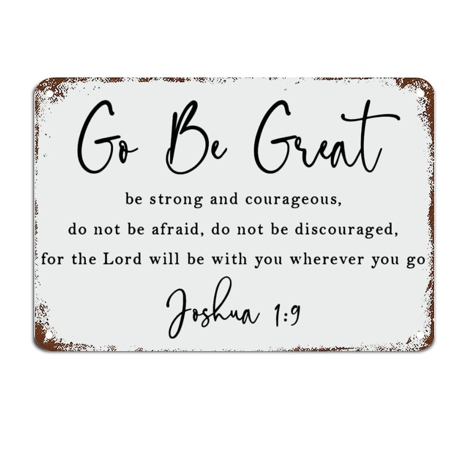 Go Be Great be Strong and Courageous Religious Decor Metal Sign ...
