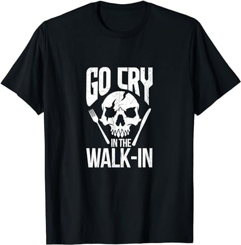 Go Cry In The Walk In T-Shirt - Walmart.com
