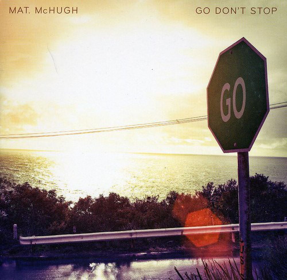 Mat McHugh - Go Don't Stop - Music & Performance - CD - Walmart.com