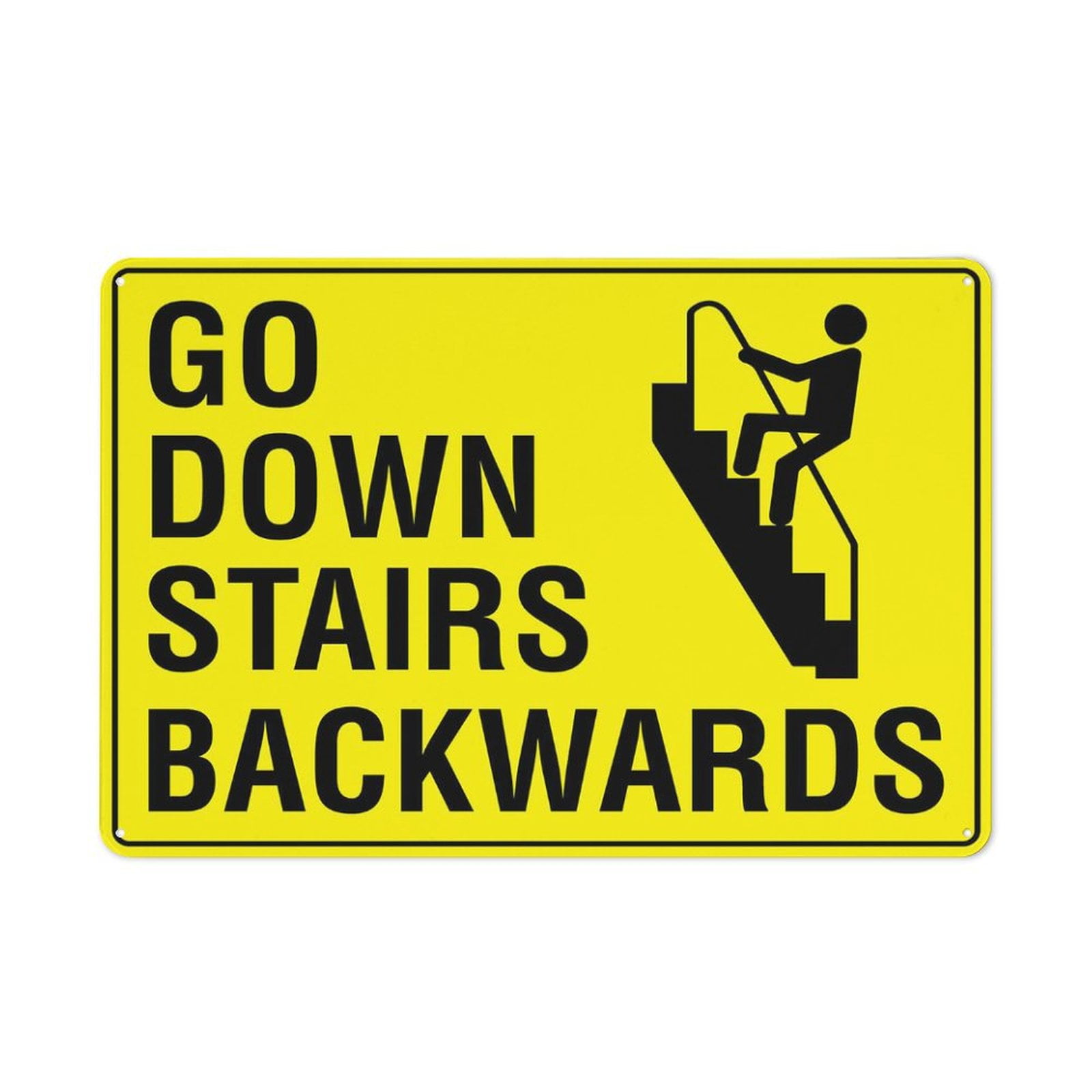 Go Down Stairs Backwards Sign Outdoor Signs Aluminum 12X8 Inch Uv Ink ...