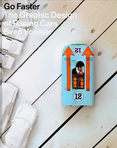 Go Faster: The Graphic Design of Racing Cars (Hardcover) - Walmart.com
