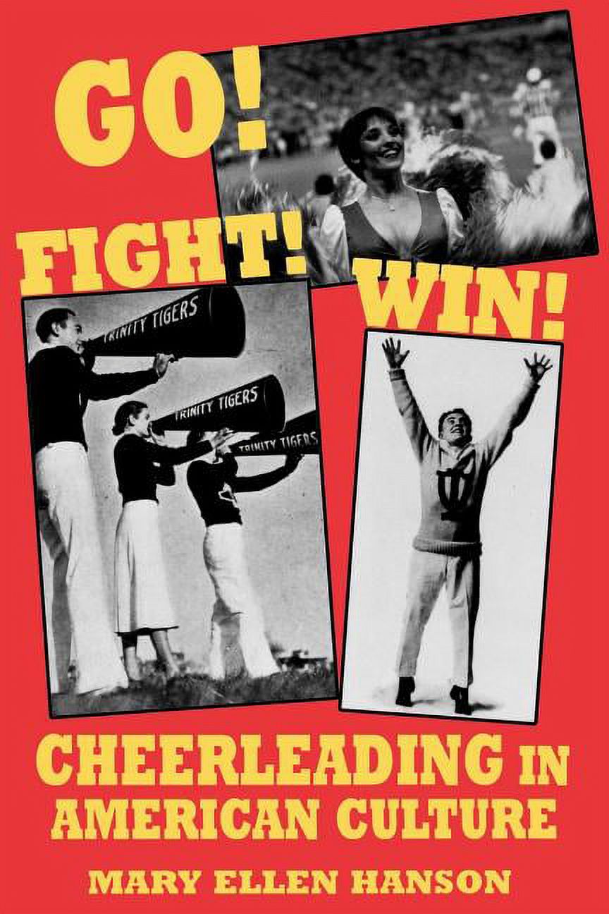 Go! Fight! Win! : Cheerleading in American Culture (Paperback ...
