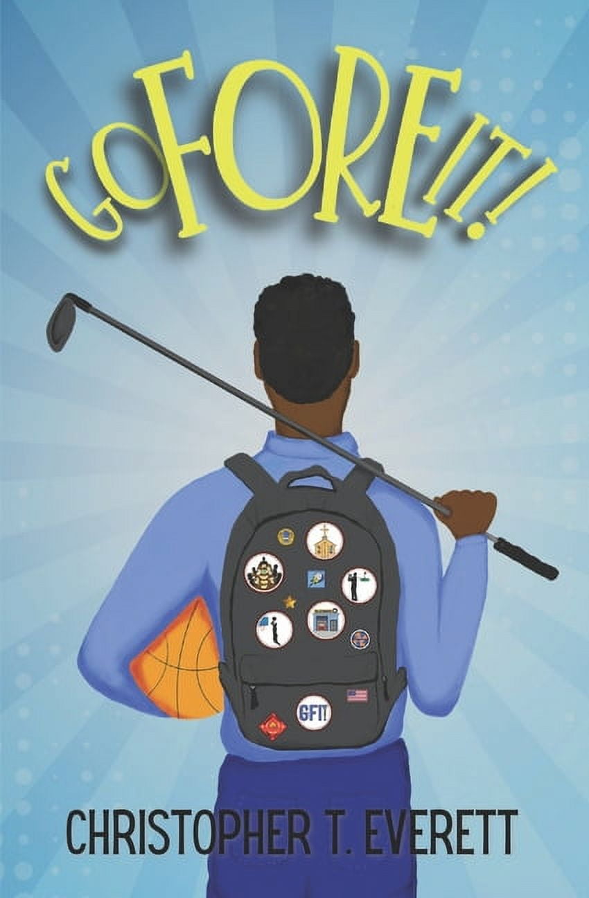 Go Fore It!: A Family and Golf Story (Paperback) by Christopher T ...