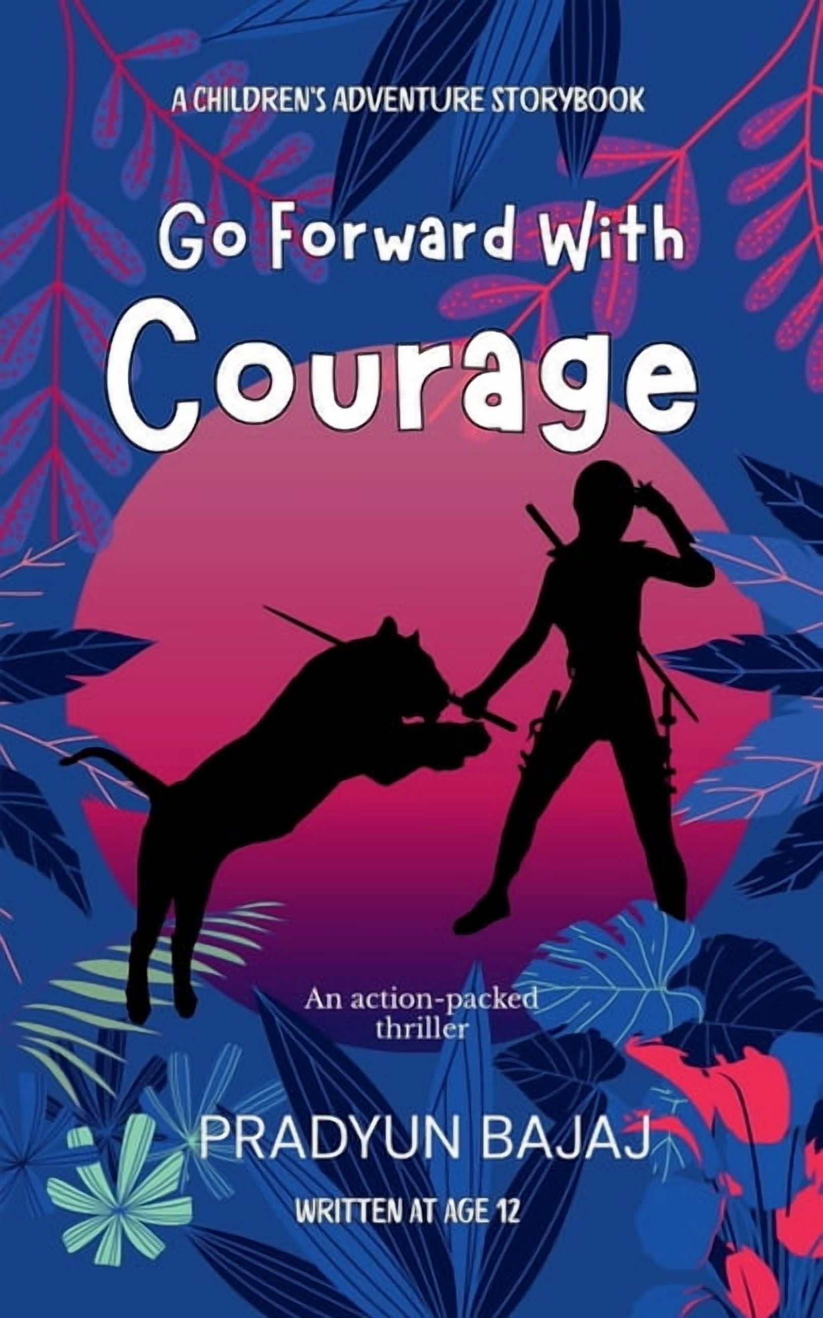 Go Forward with Courage: A Children's Adventure Story Book, (Paperback ...