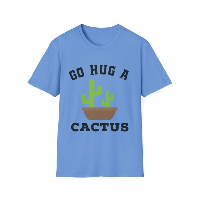 Go Hug A Cactus | Cactus Clothing | Succulent | Plant | Gardening ...
