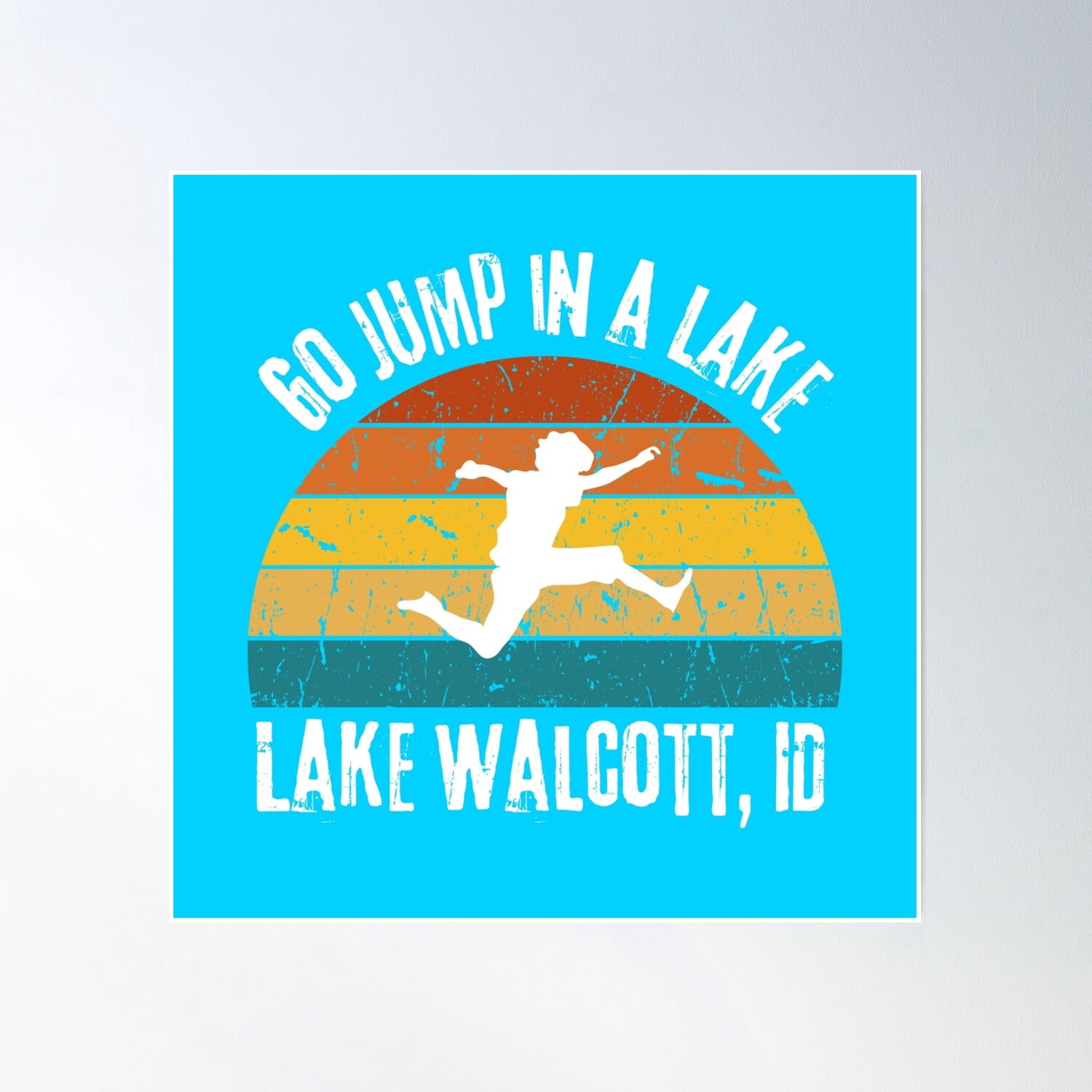 Go Jump In A Lake - Lake Walcott, Idaho Poster Wall Art, Modern Wall ...