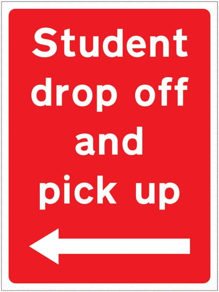 Go Left for Student Pick Up/Drop Off Sign Traffic Control Parking ...