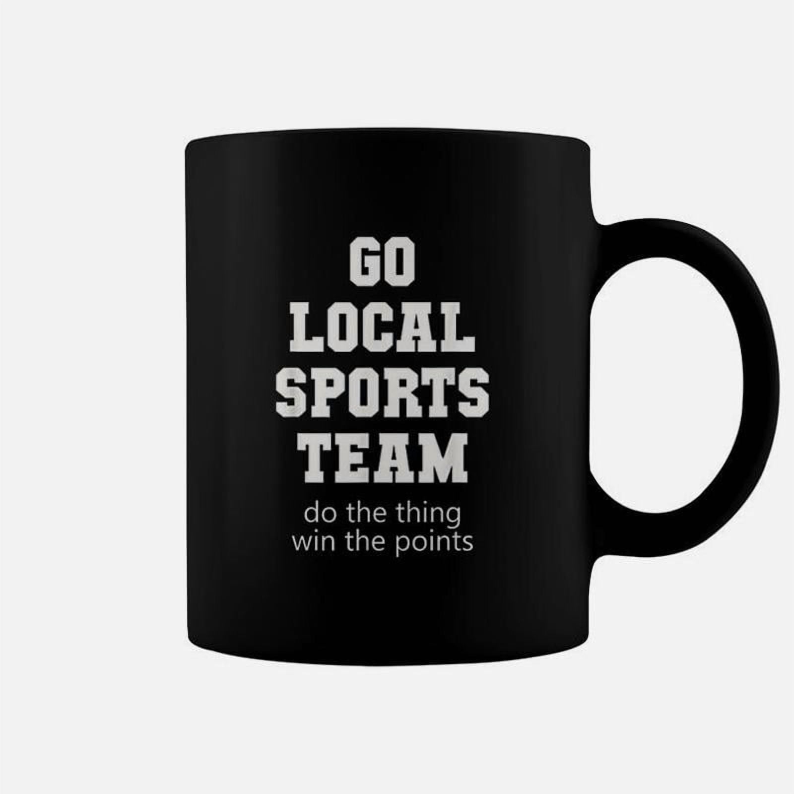 Go Local Sports Team Coffee Mug - Walmart.com