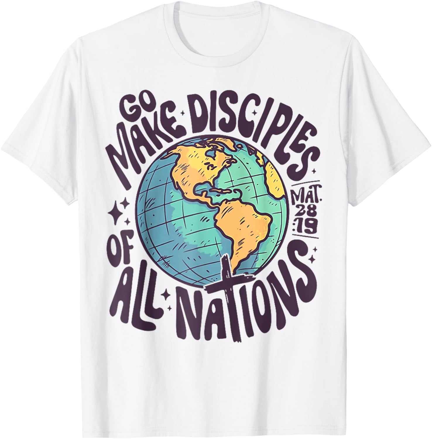 Go Make Disciples Of All Nations Christian Retro Inspiration T-Shirt ...