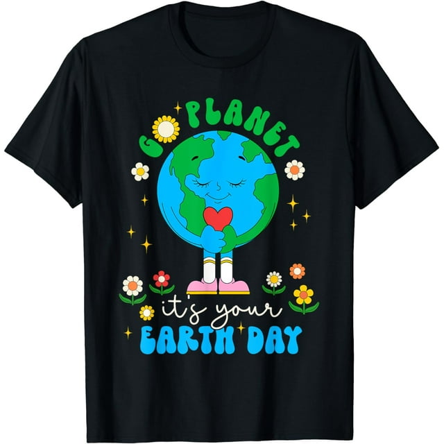 Go Planet Its Your Earth Day Heart Love Save Environment T-Shirt ...