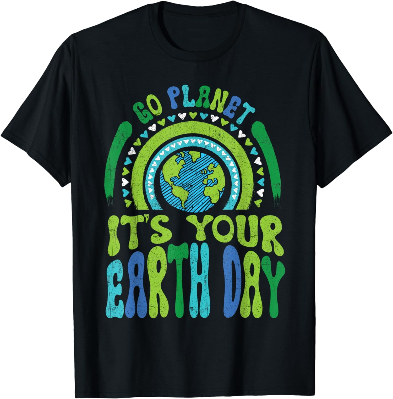 Go Planet its Your Mother Earth Day Environmental Awareness T-Shirt ...