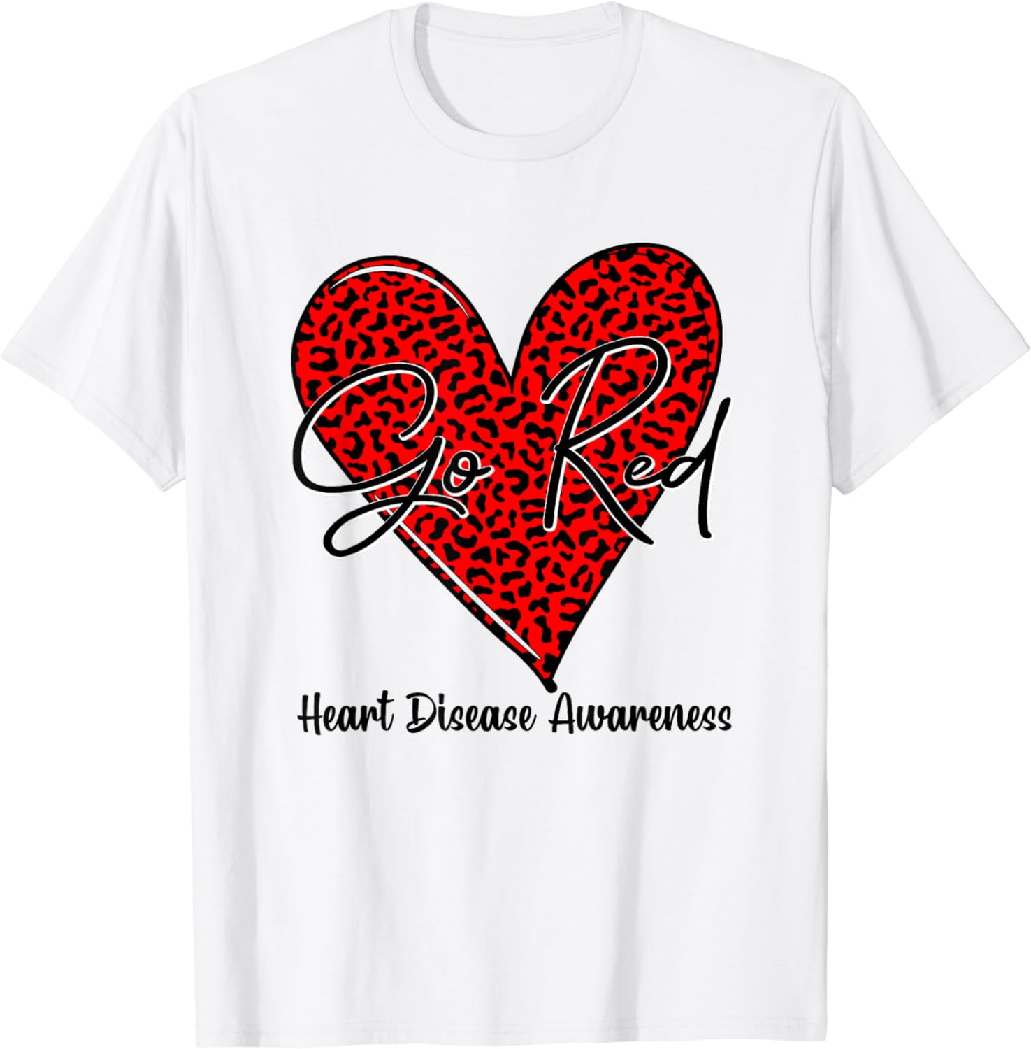 Go Red Heart Disease Awareness CHD Womens February Wear Red T-Shirt ...