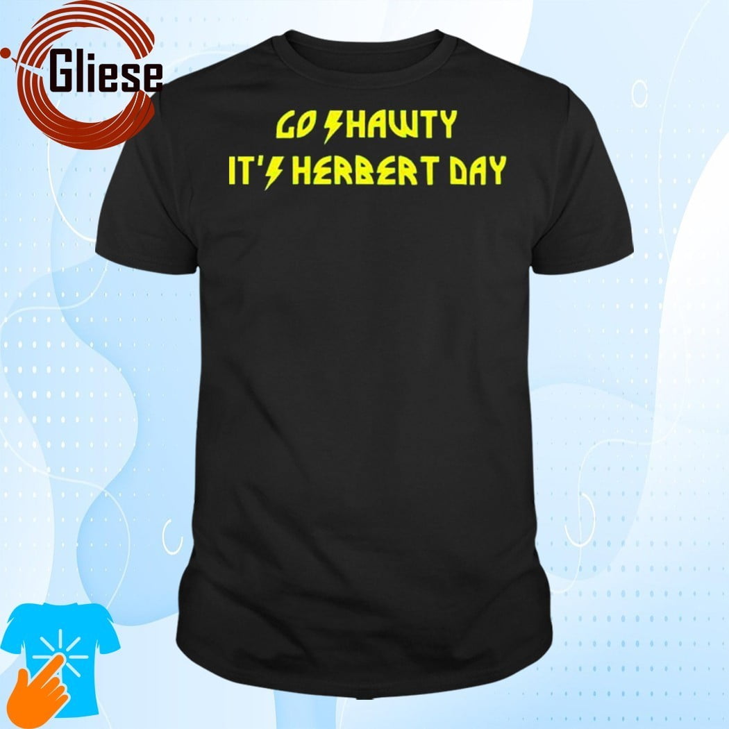 Go Shawty It's Herbert Day Shirt - Walmart.com
