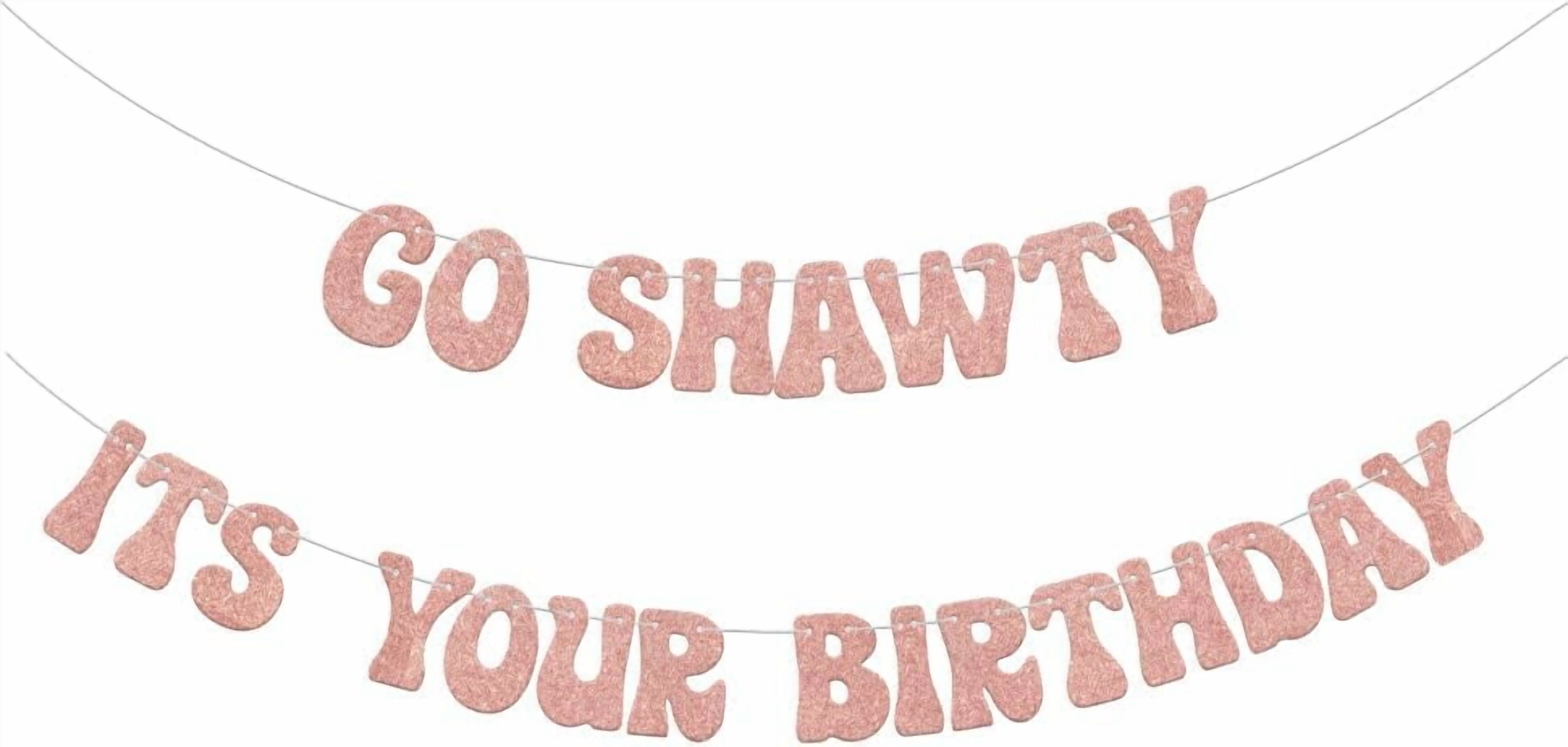 Go Shawty It's Your Birthday Banner, Music Hip Hop Birthday Party ...