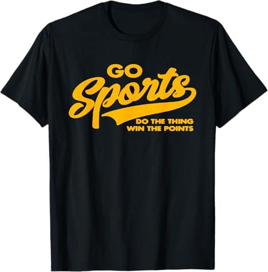 Go Sports Do The Thing Get The Points Funny Graphic Design T-Shirt ...