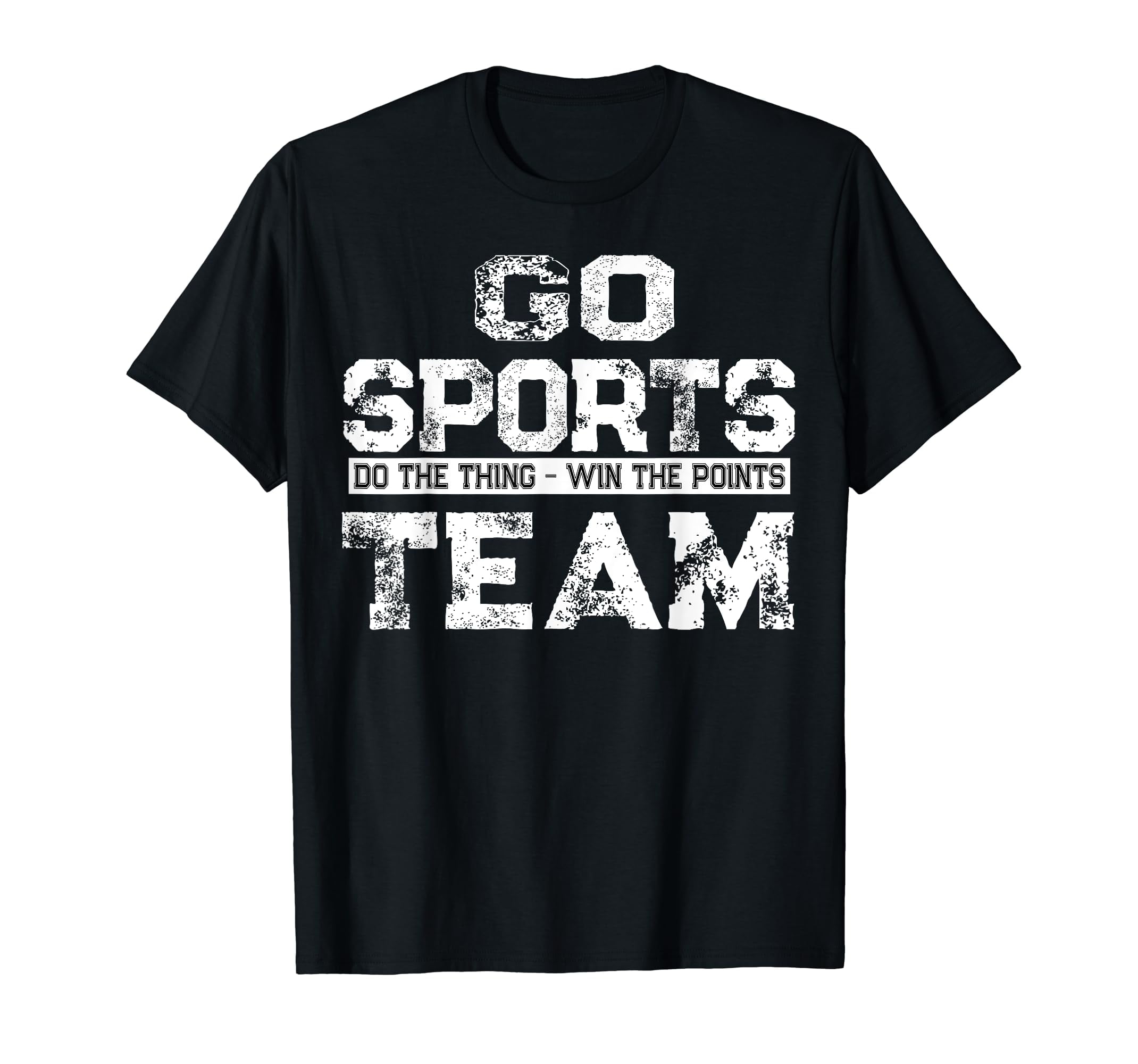 Go Sports Do The Thing Win The Points Team Shirt - Walmart.com