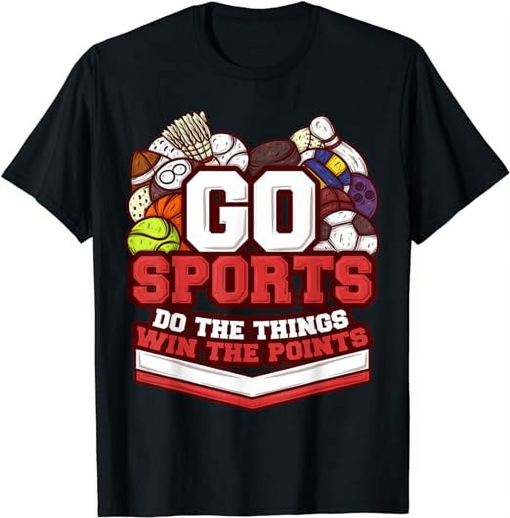 Go Sports Do The Things Win The Points Athlete Football T-Shirt ...